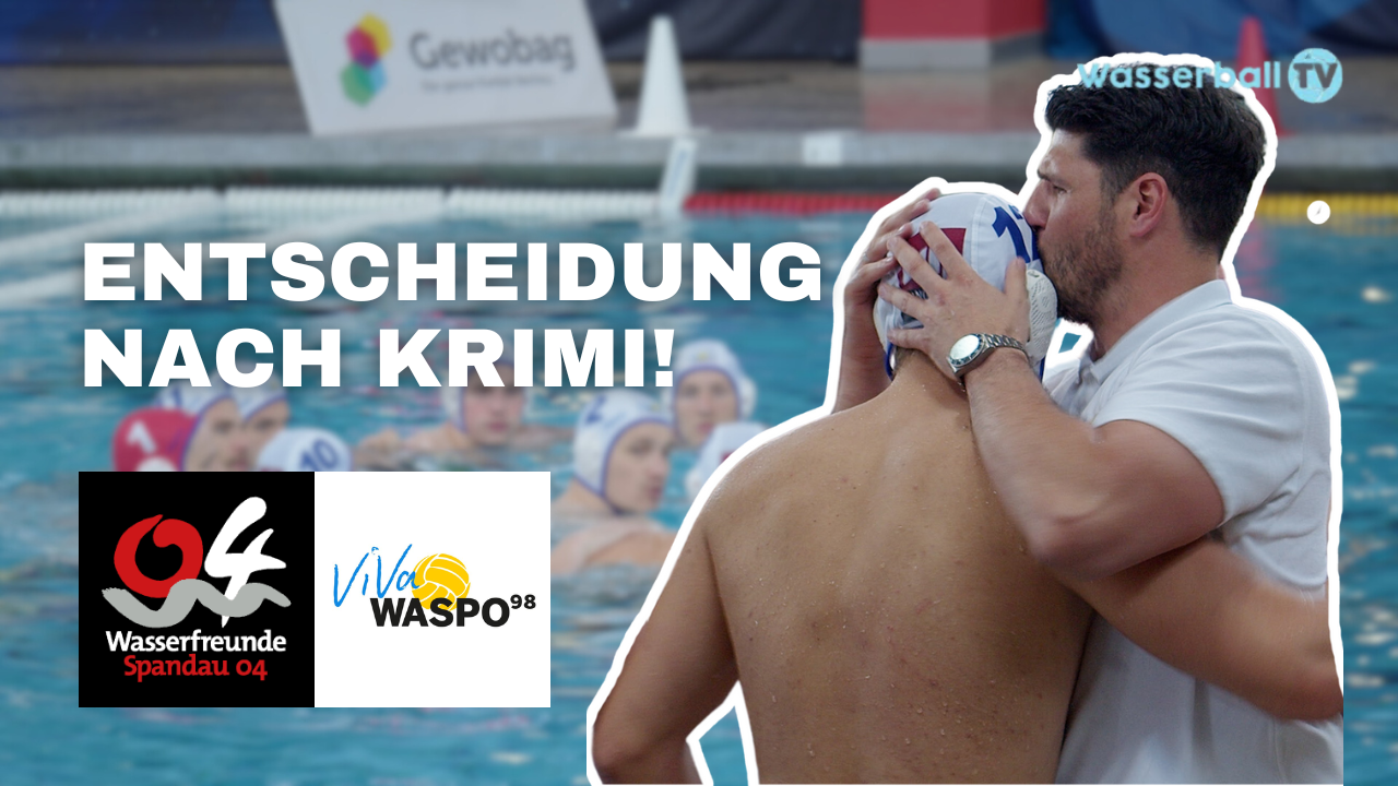 MEISTERSCHAFTSKAMPF ist ERÖFFNET! Wasserfreunde Spandau 04 vs WASPO 98 ...